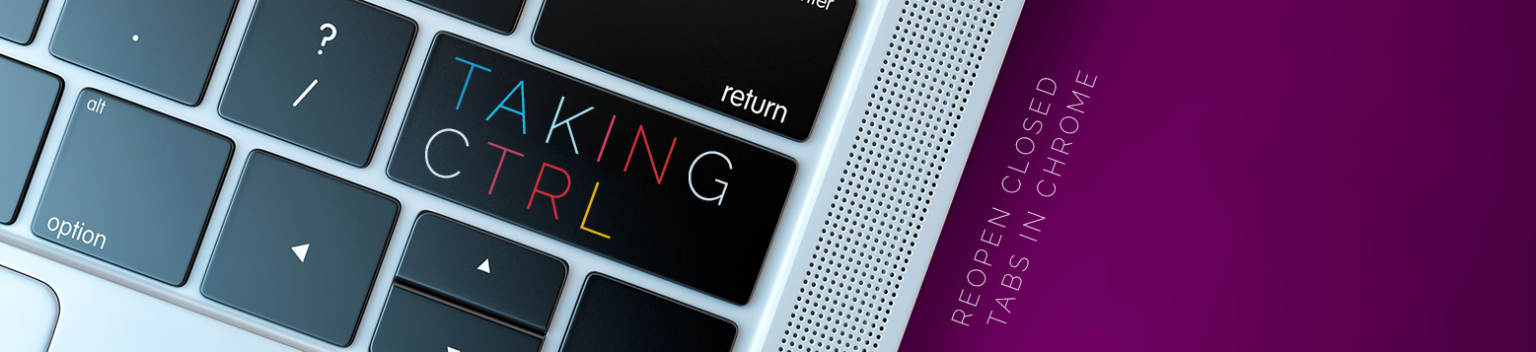 Taking Ctrl: Reopen Closed Tabs – FMS TEL